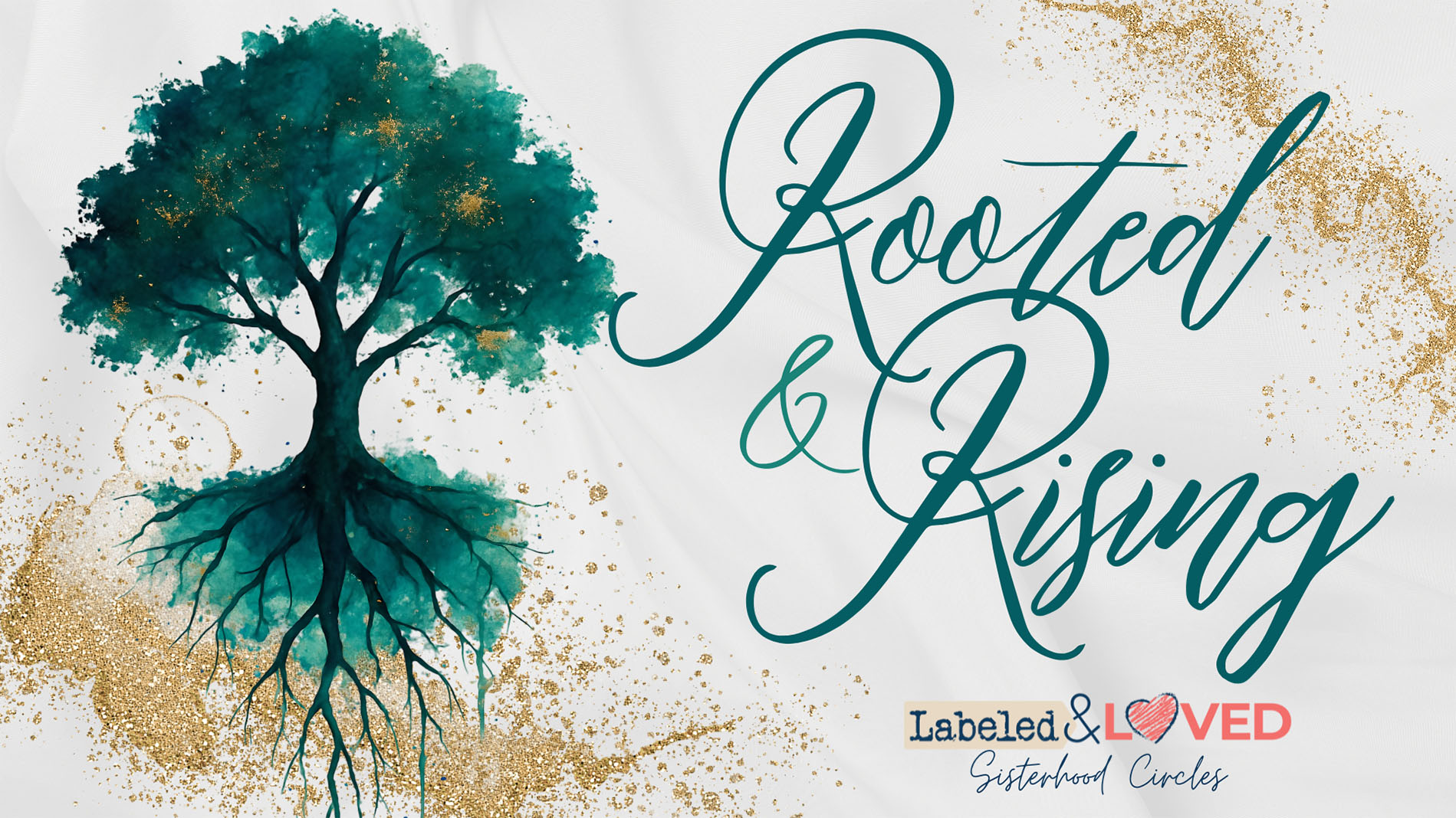 Rooted & Rising Theme Announcement - Labeled and Loved